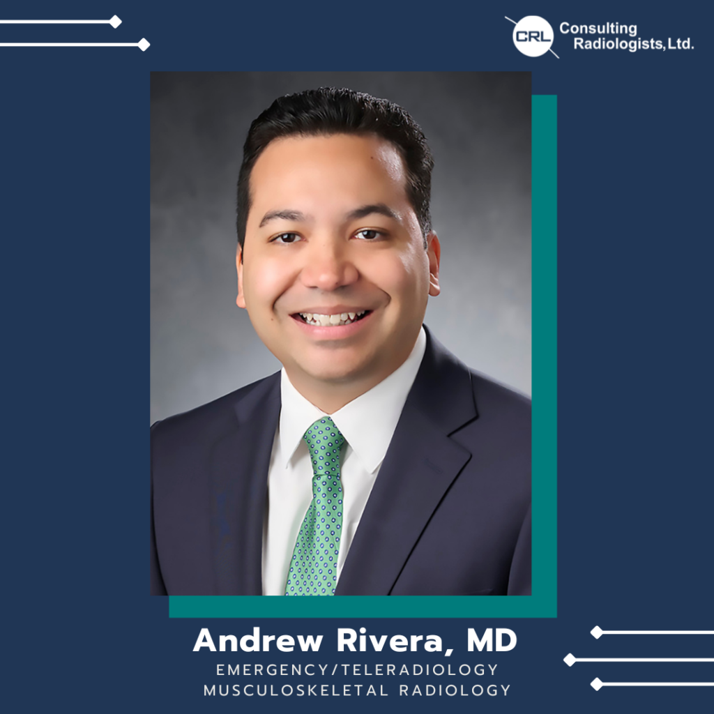 Dr. Andrew Rivera Joins Our Emergency/Teleradiology Team | Consulting ...